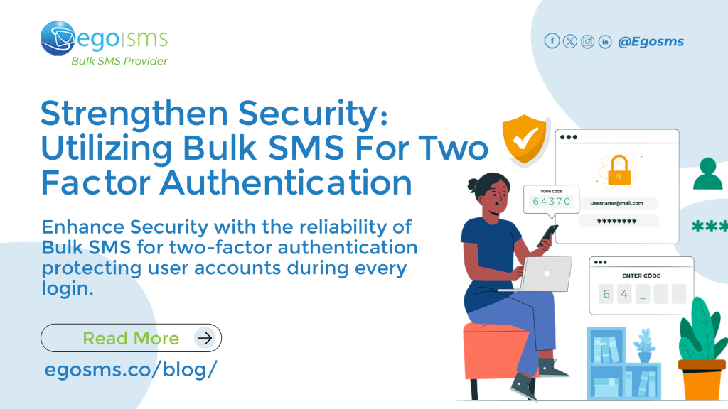 Strengthen Security: Utilizing Bulk SMS for Two-Factor Authentication ...